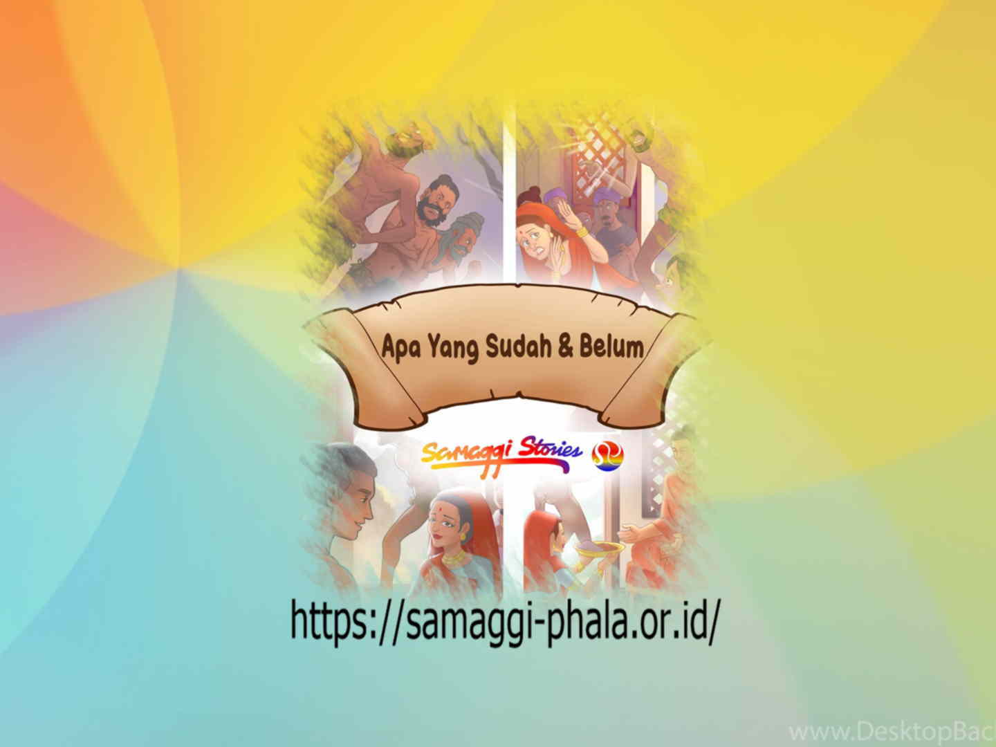 Apa yang Sudah dan Belum - Samaggi Phala