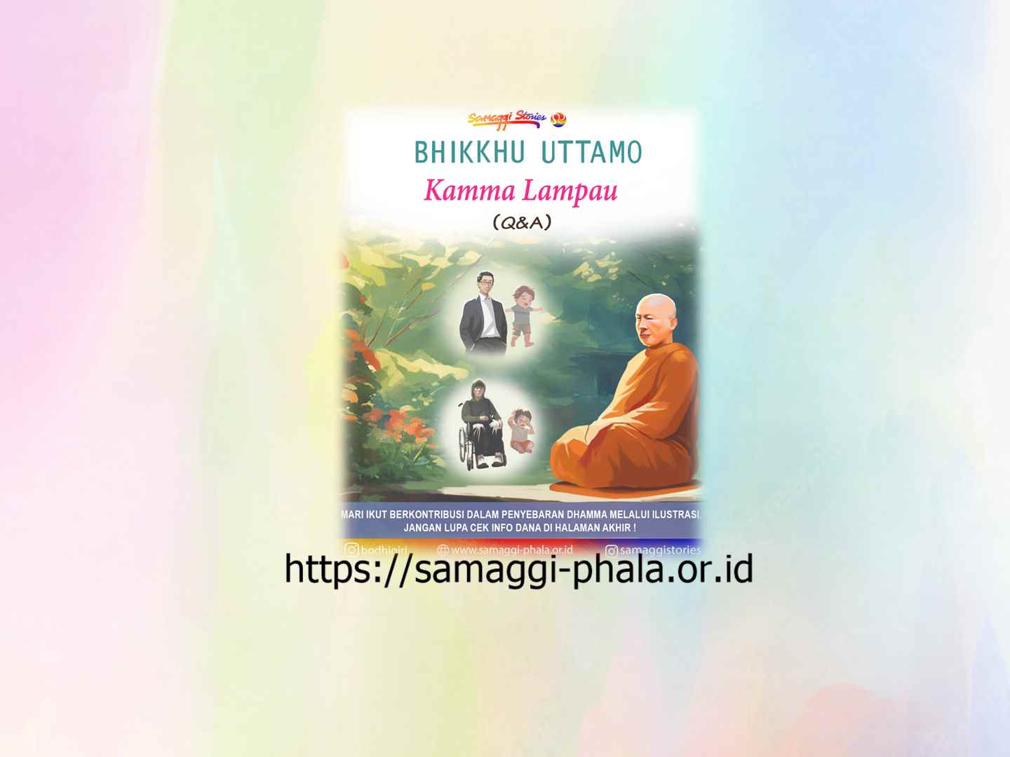Bhikkhu Uttamo – Kamma Lampau - Samaggi Phala