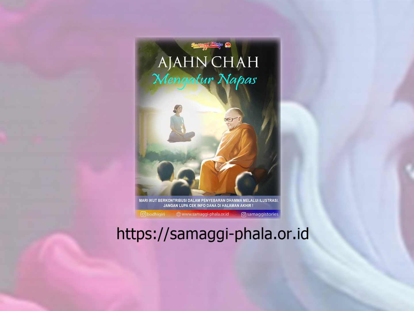 Ajahn Chah – Mengatur Napas - Samaggi Phala