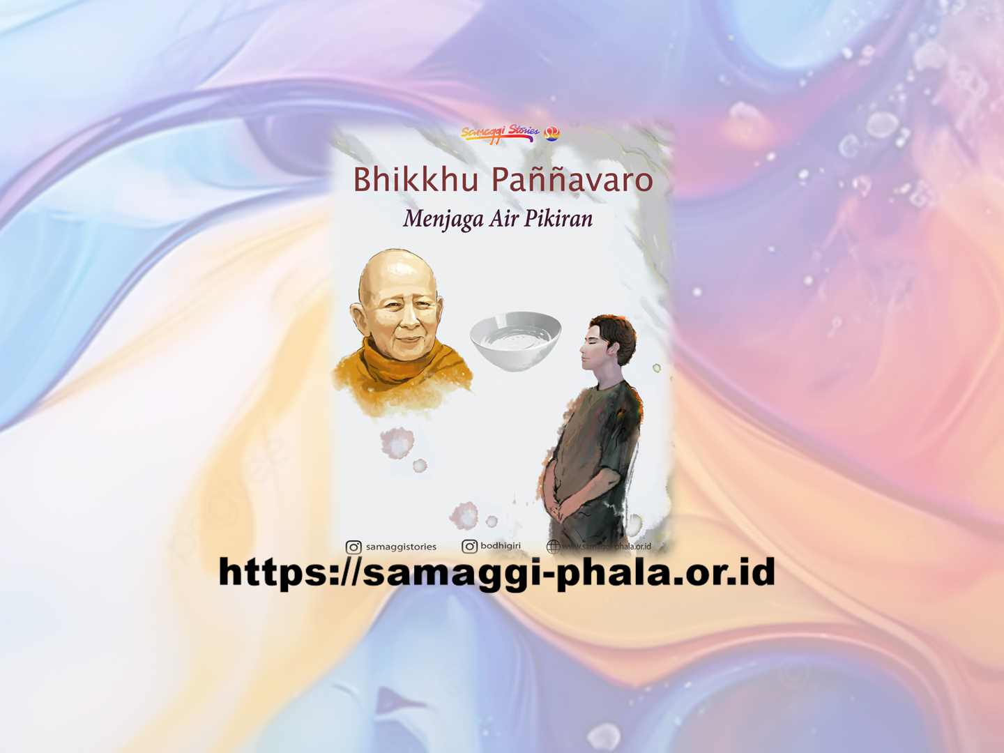 Bhikkhu Pannavaro – Menjaga Air Pikiran - Samaggi Phala