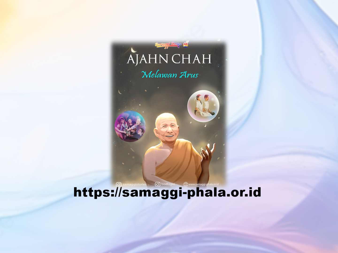 Ajahn Chah – Melawan Arus - Samaggi Phala